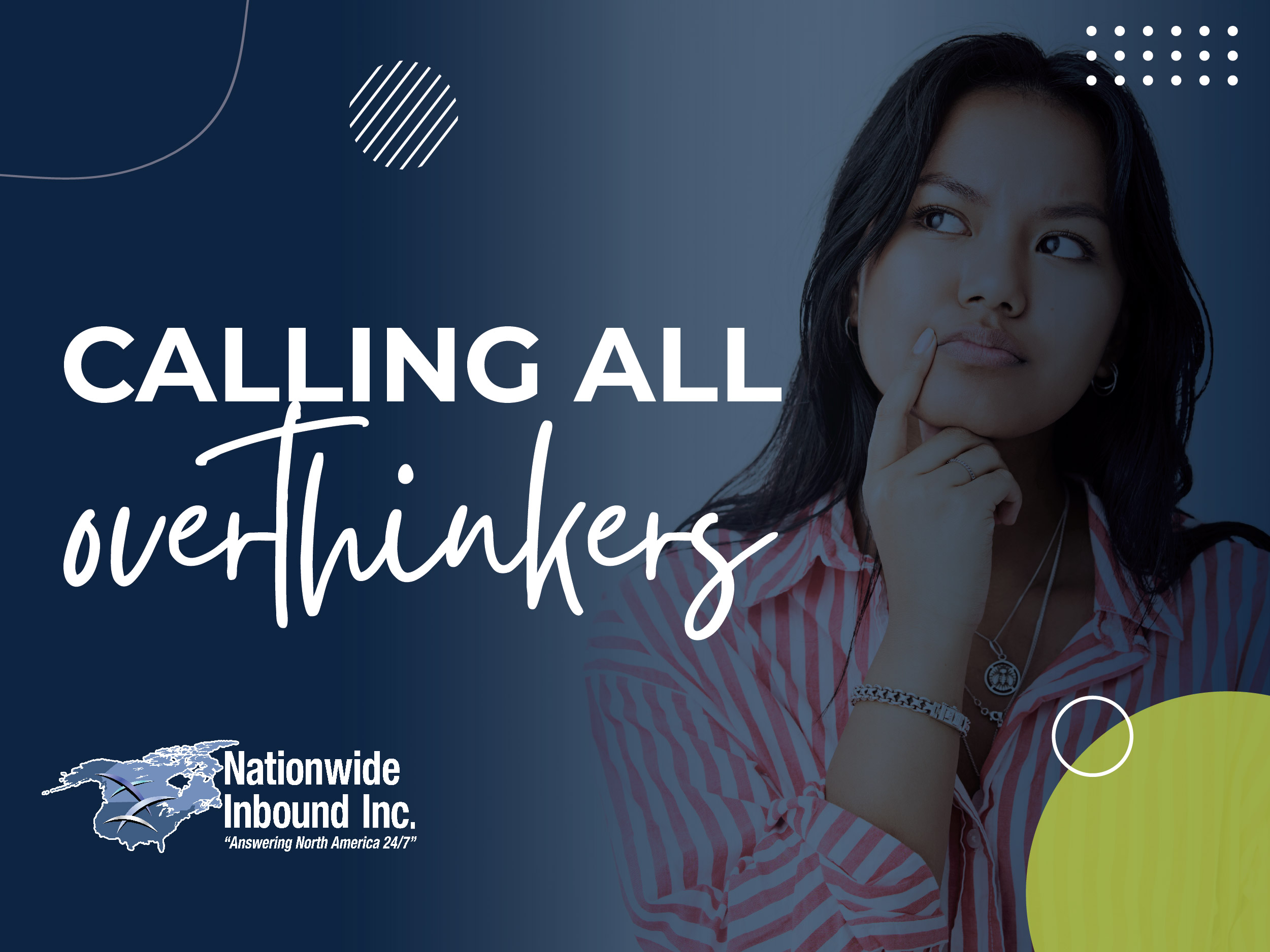 Calling All Overthinkers - Nationwide Inbound Inc.