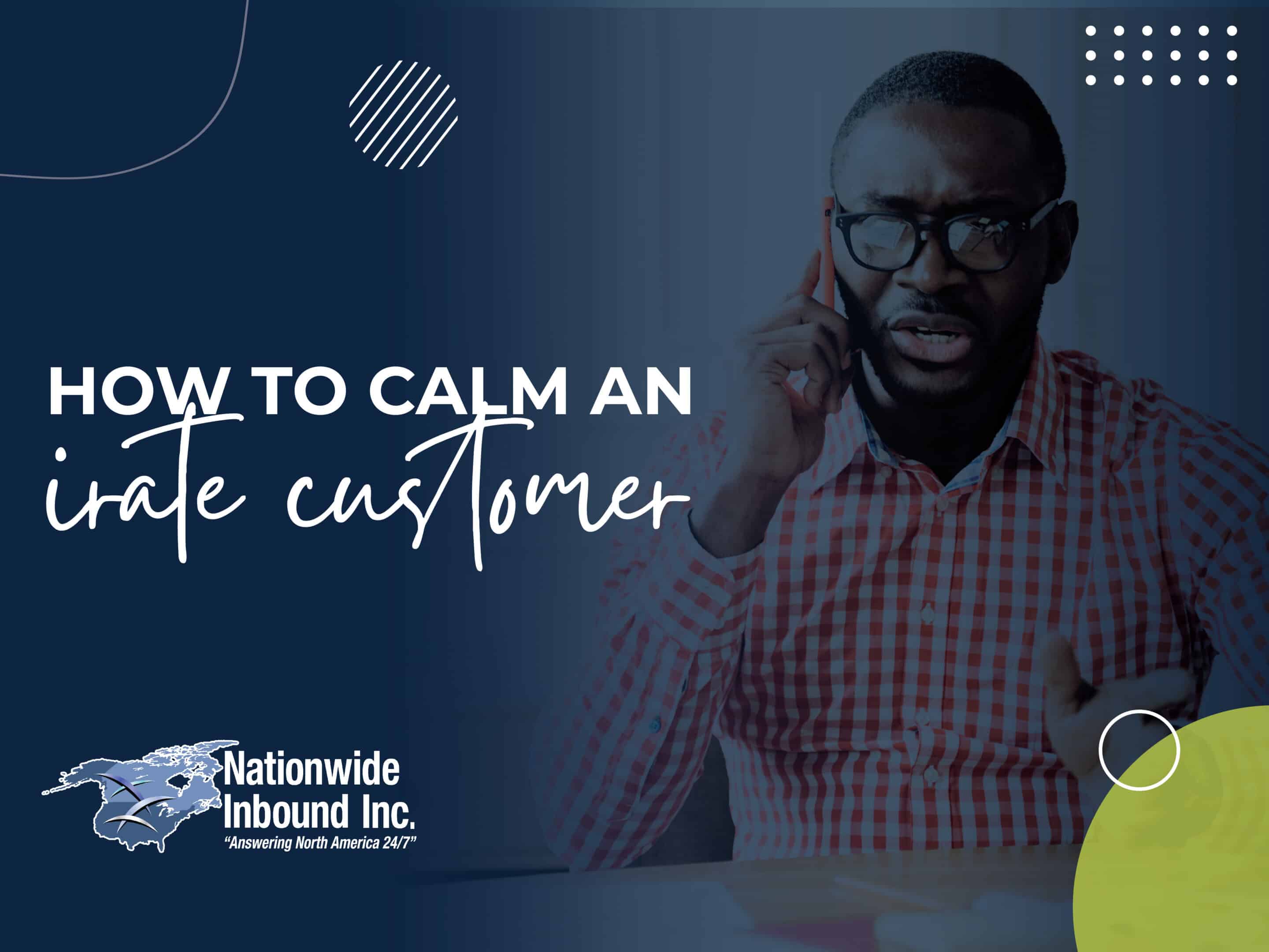 How to Calm an Irate Customer - Nationwide Inbound Inc.