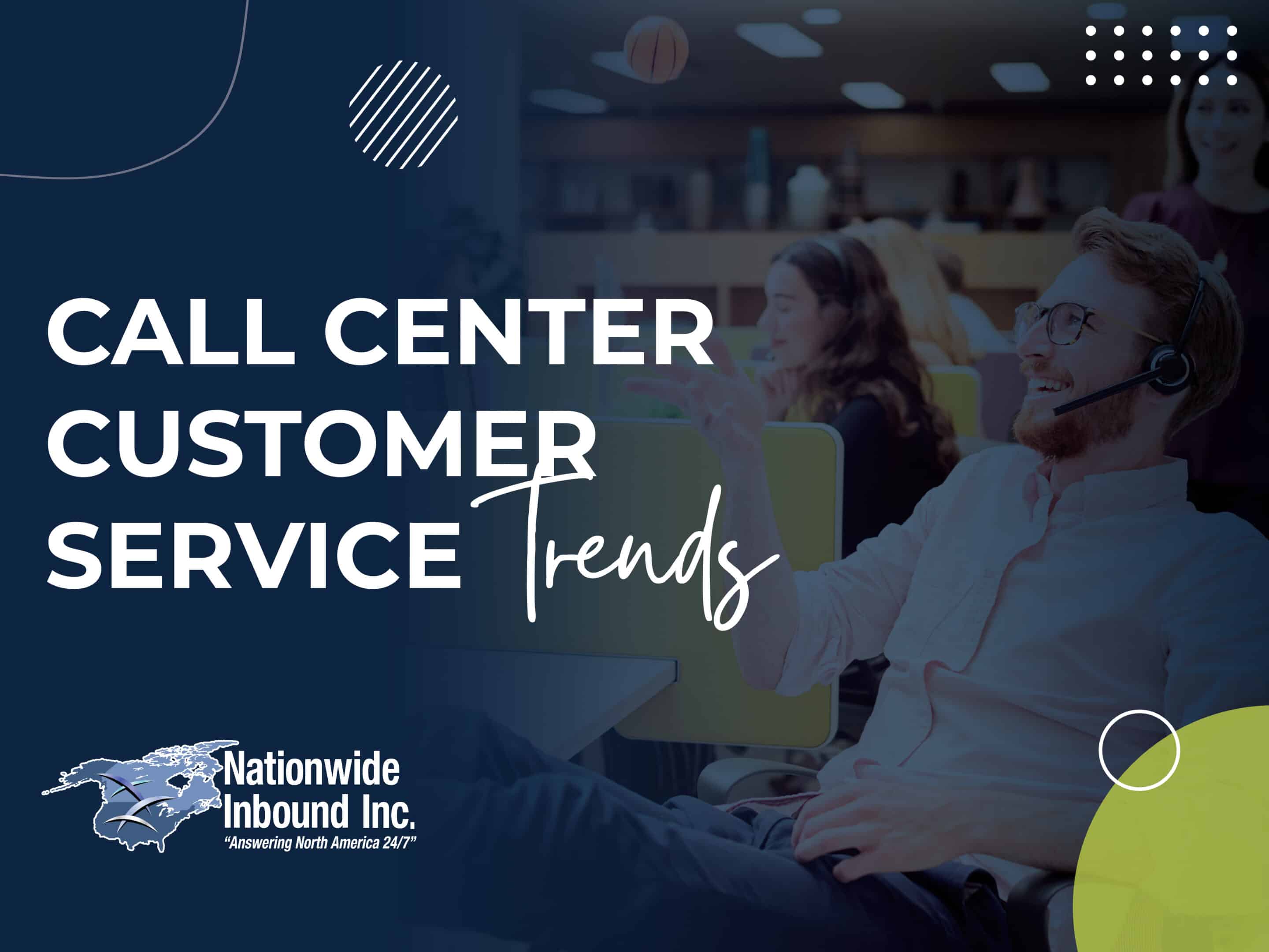 Call Center Customer Service Trends - Nationwide Inbound Inc.