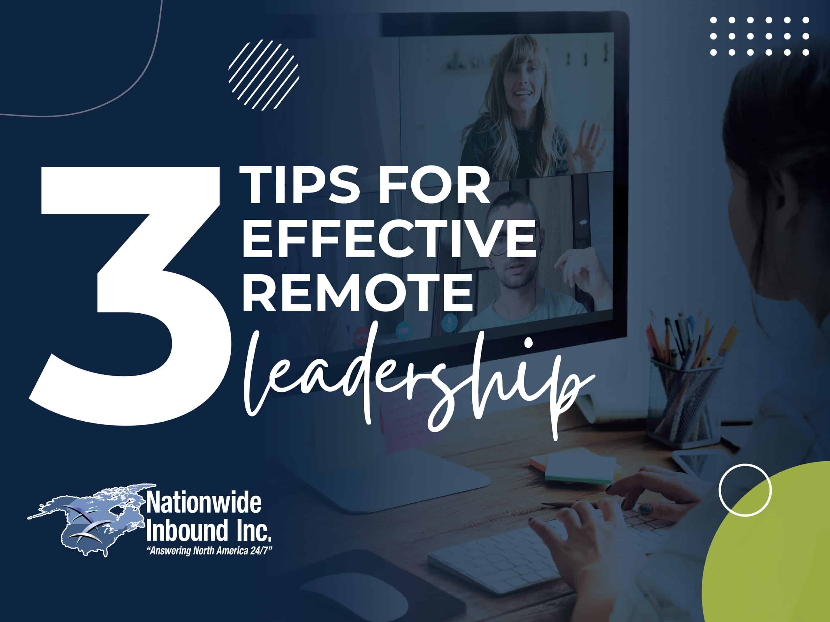 3 Tips for Effective Remote Leadership - Nationwide Inbound Inc.