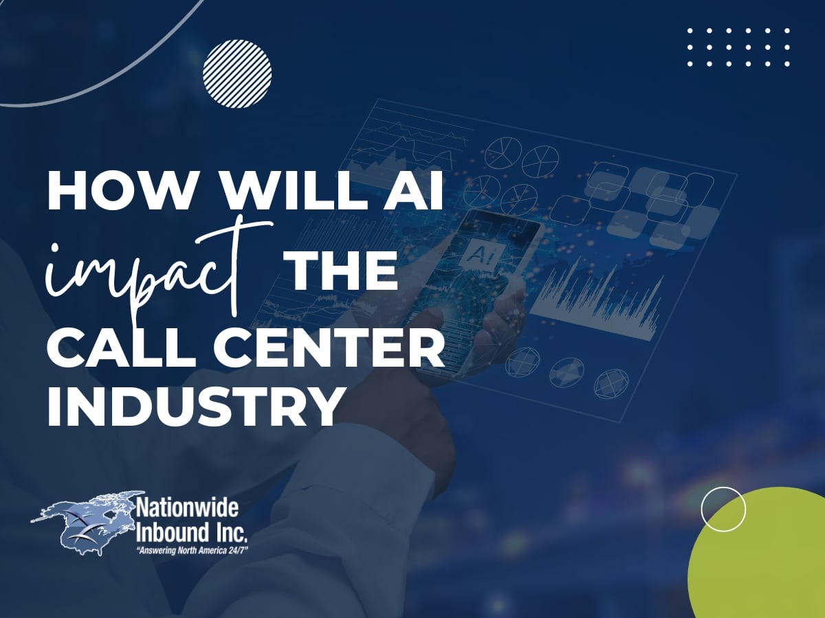 How AI will Impact the Call Center Industry - Nationwide Inbound Inc.